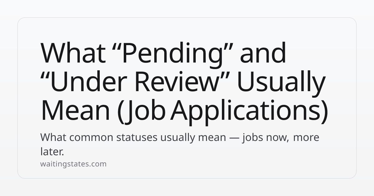 Pending vs Under Review: What’s the Difference? | Waiting States